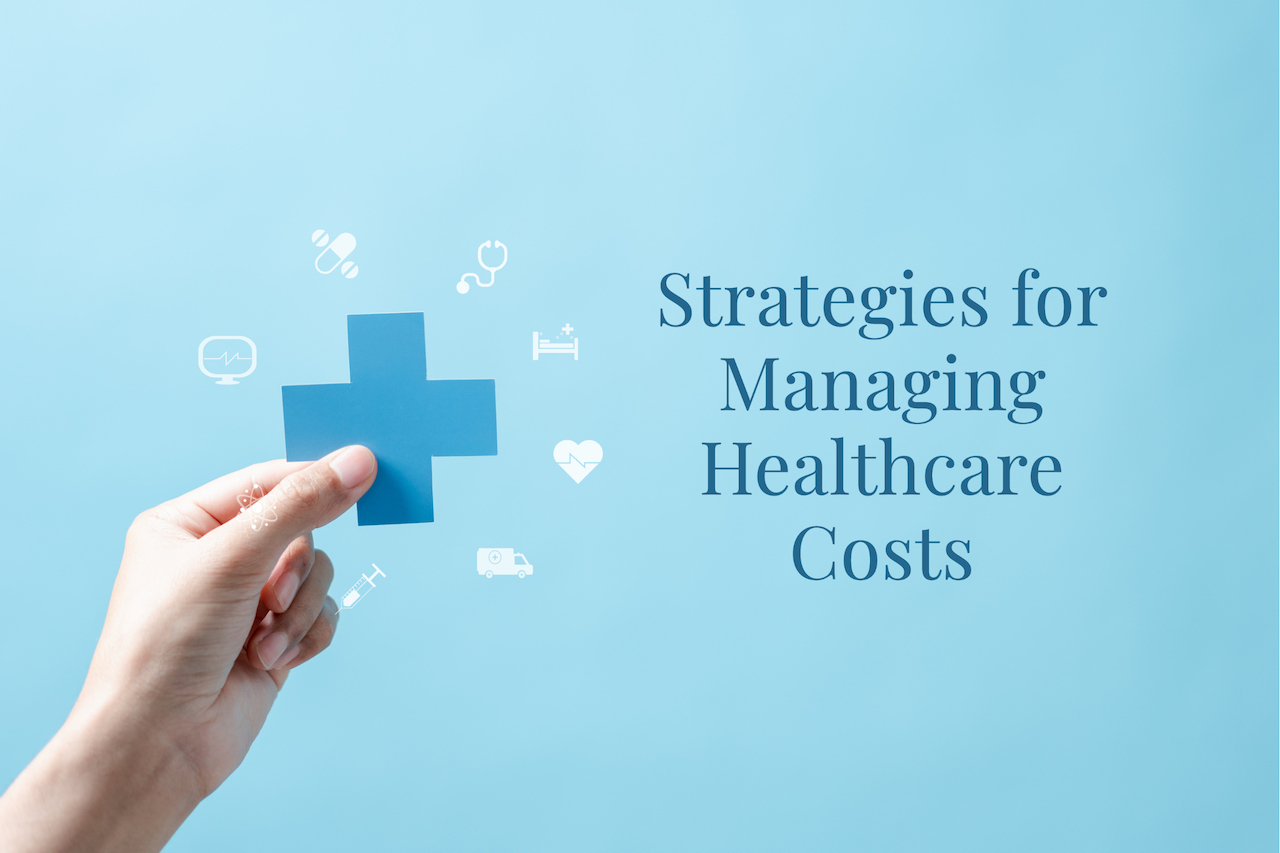 Strategies for Managing Retirement Healthcare Costs