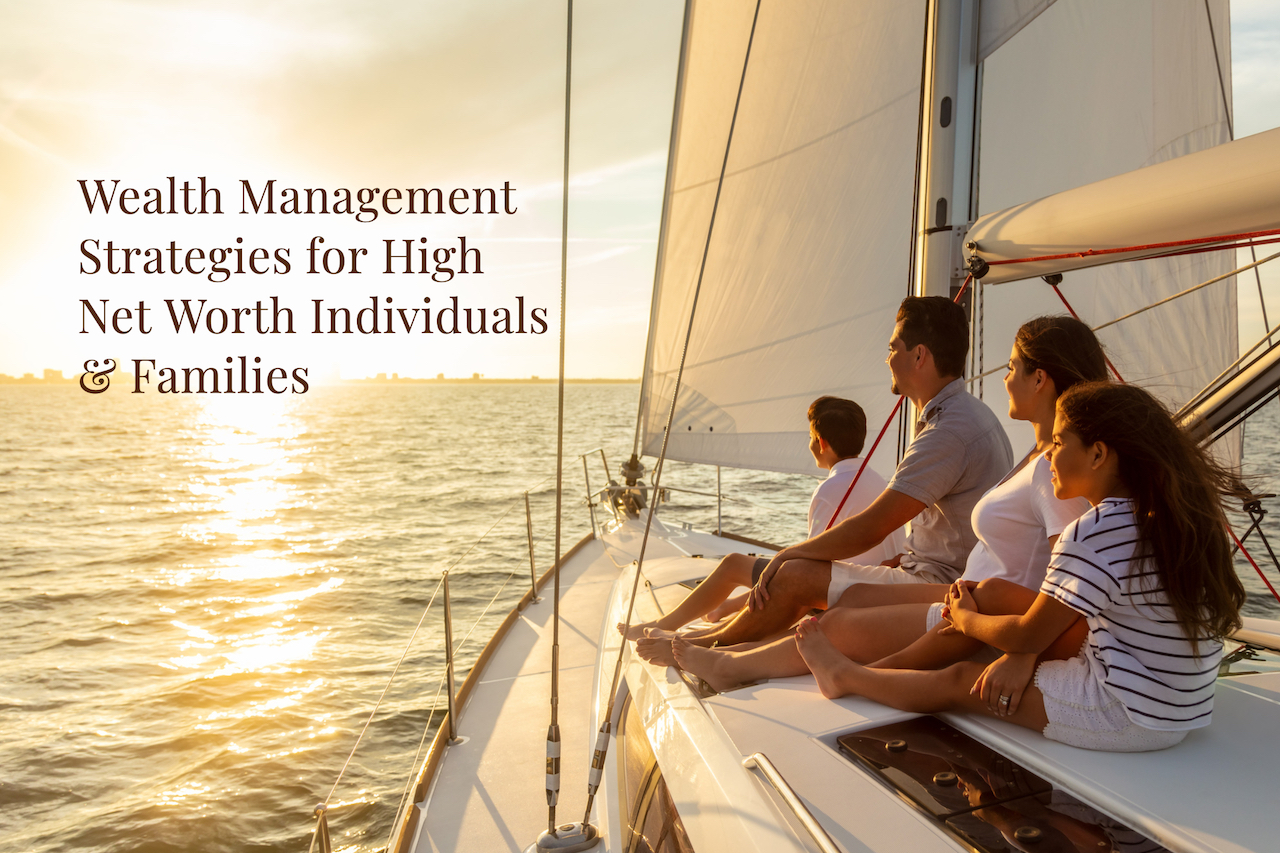 Wealth Management Strategies for High Net Worth Individuals