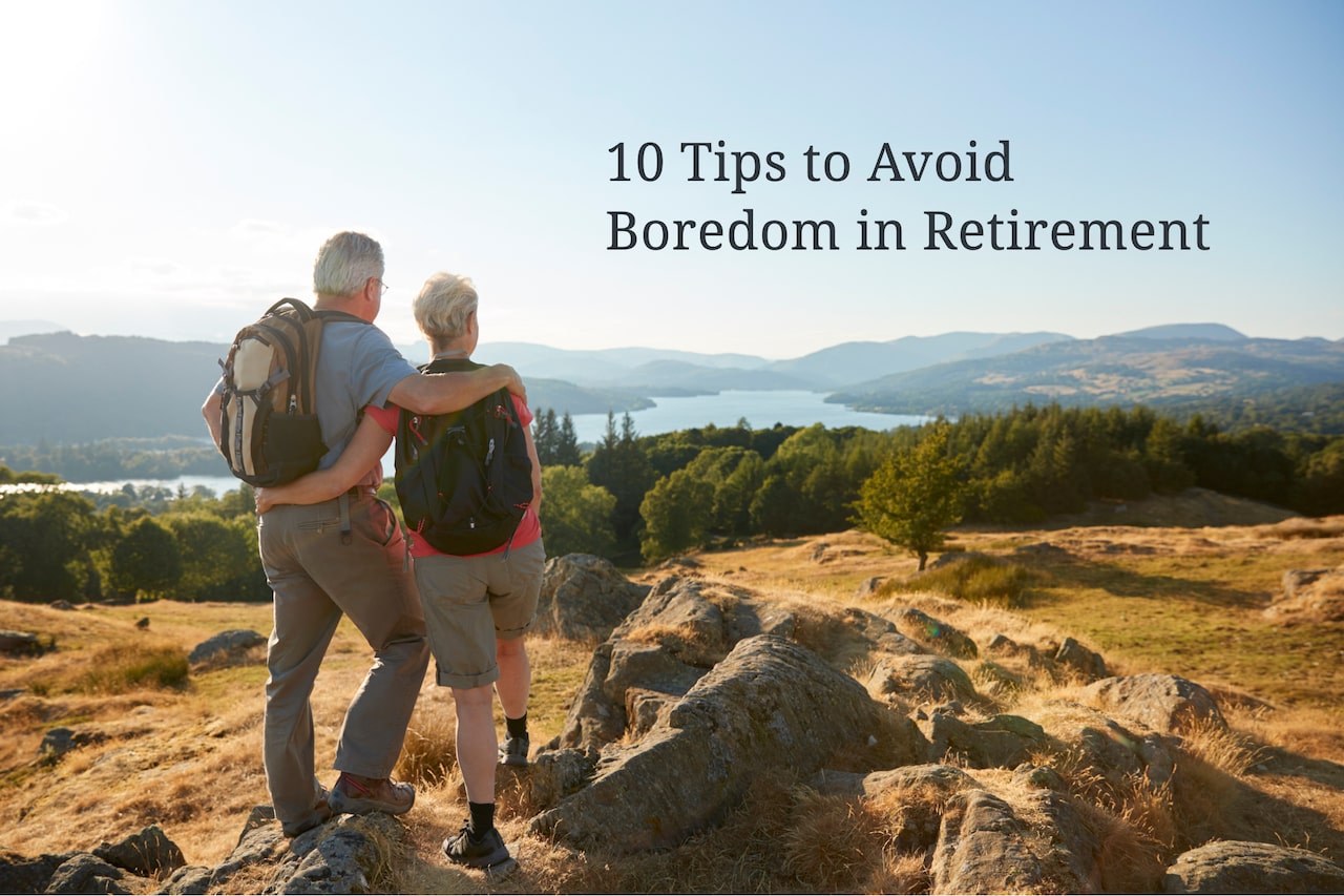 10 Helpful Strategies to Avoid Boredom in Retirement