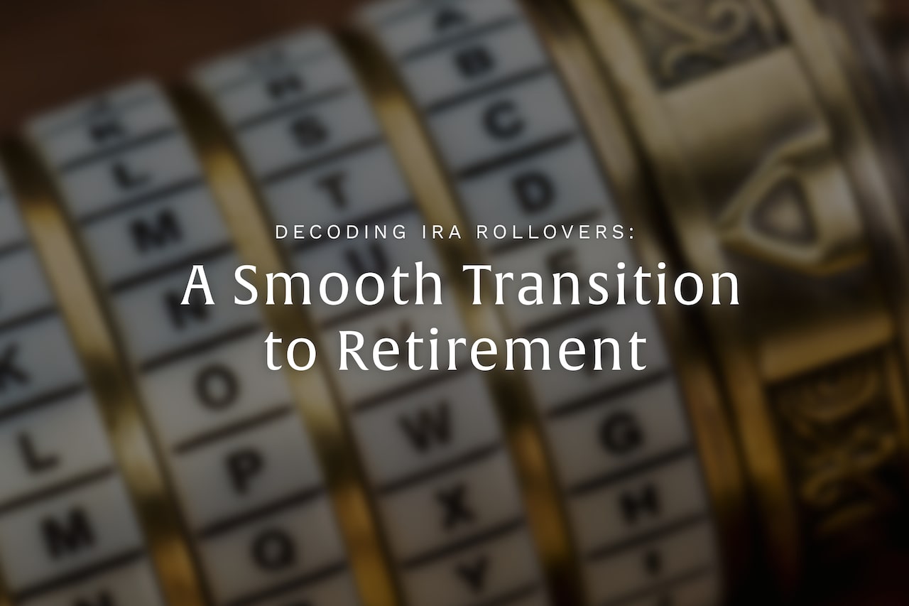 Decoding 401(k) and IRA Rollovers as You Plan for Retirement